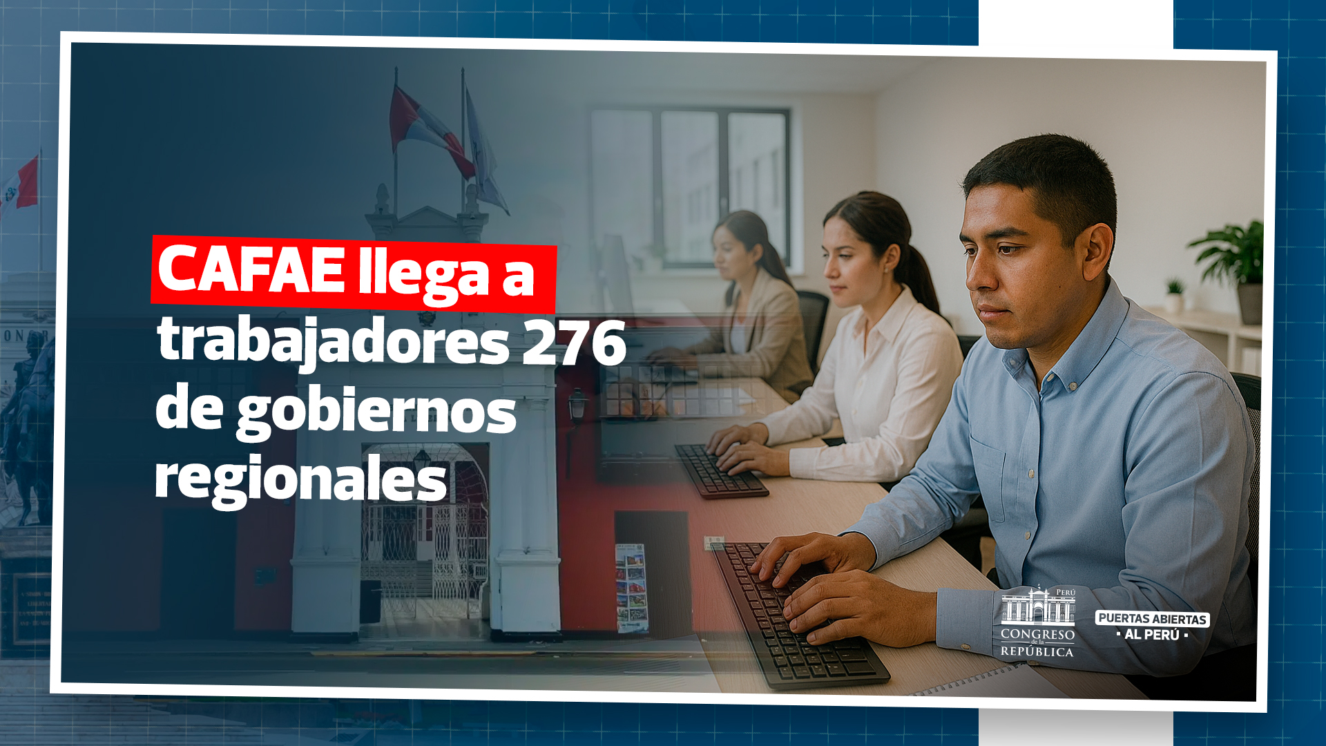 Homologan incentivo CAFAE para trabajadores 276 en gobiernos regionales ...