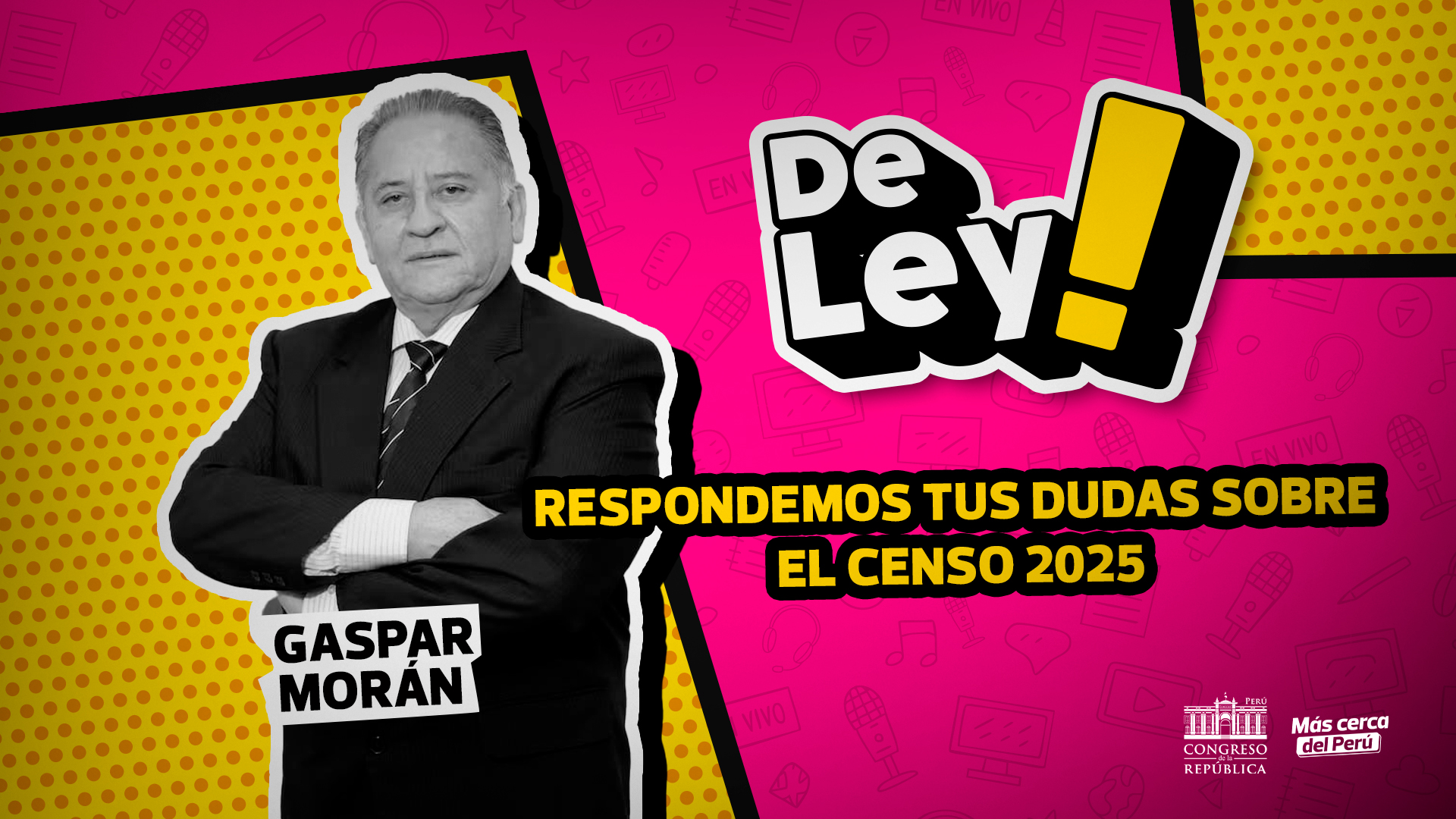 De Ley | ¿Ya sabes todo sobre el CENSO 2025? - Comunicaciones » Comunicaciones